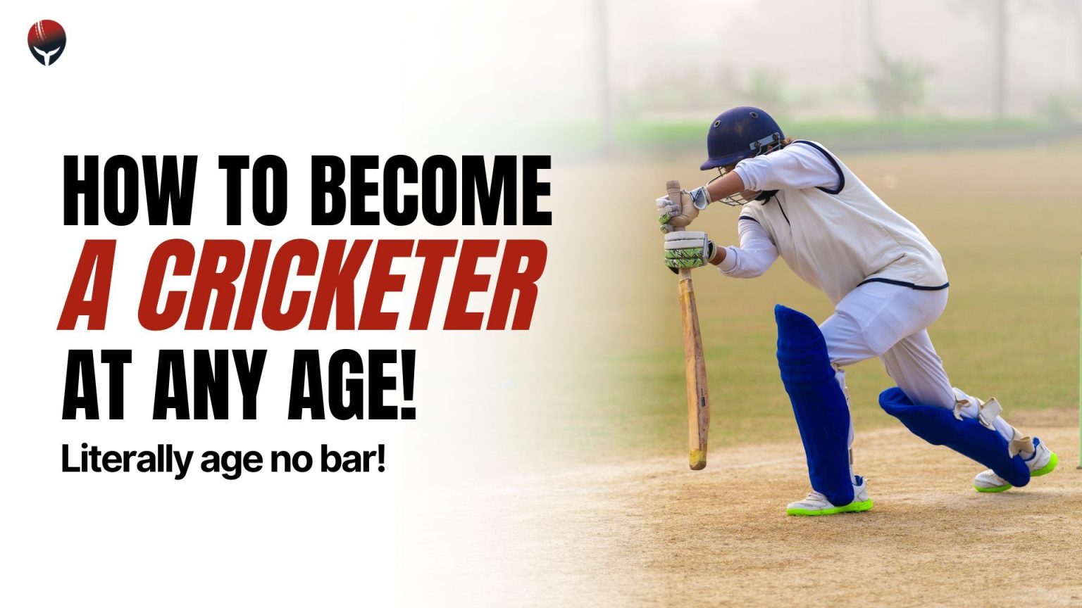 How to Become a Good Cricketer at any age : literally age no bar ...