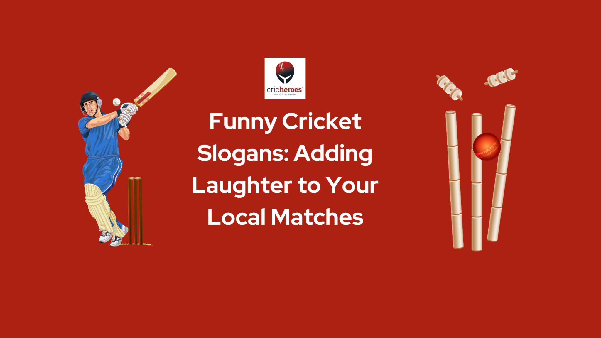 Funny Cricket Slogans: Adding Laughter to Your Local Matches - CricHeroes