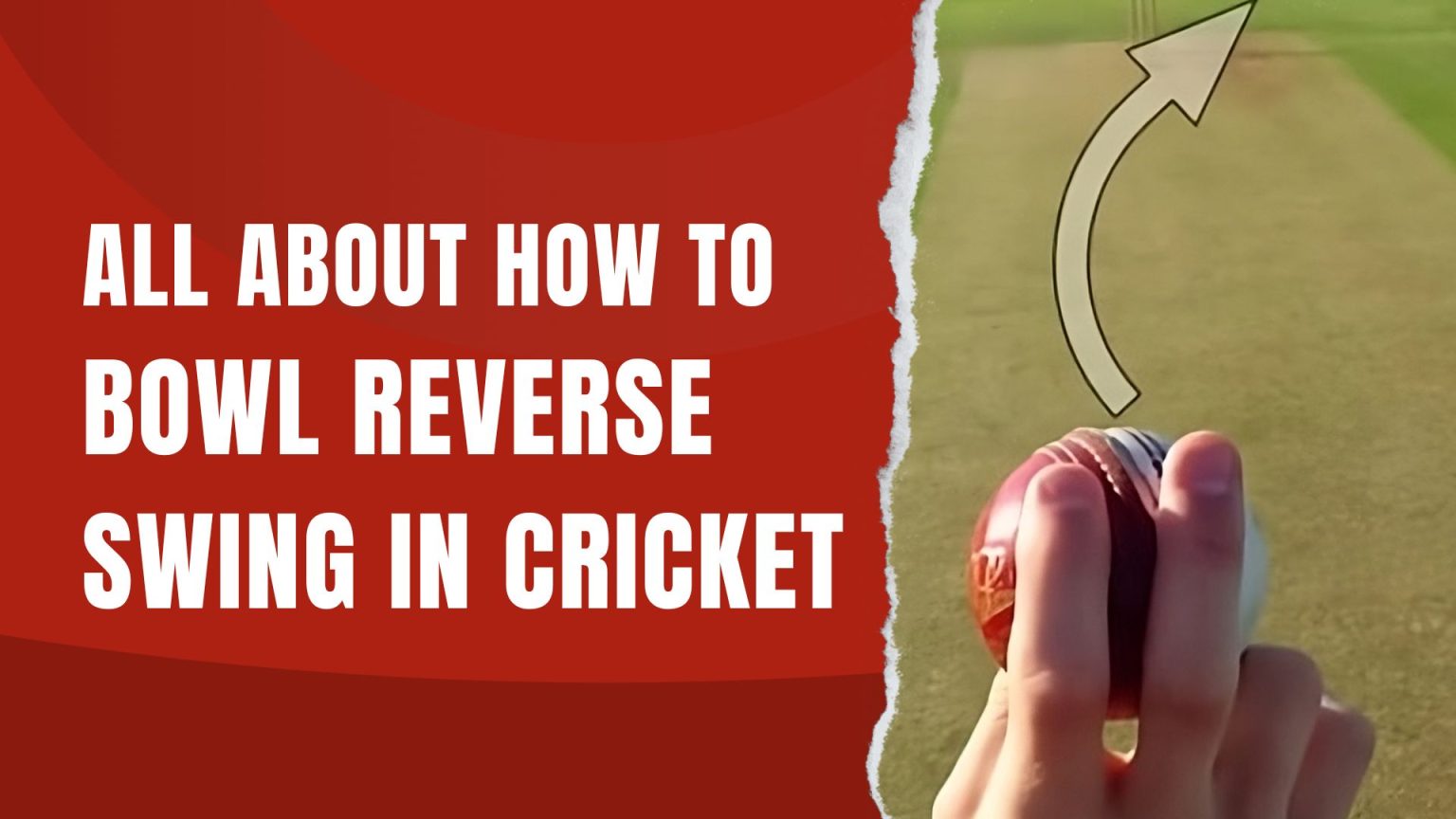 All About How to Bowl Reverse Swing in Cricket - CricHeroes