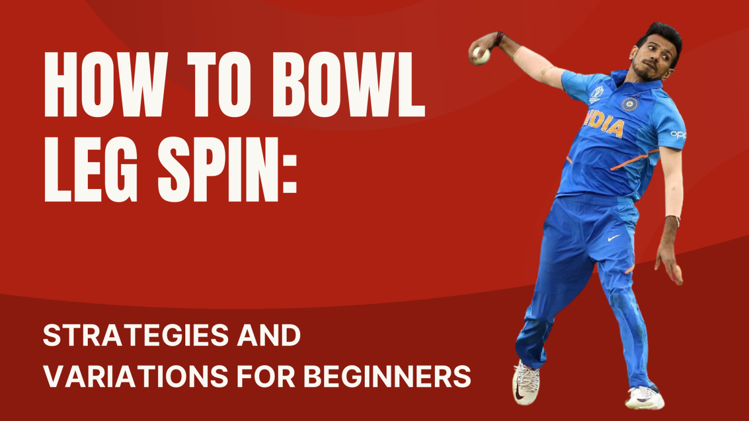 How to Bowl Leg Spin: Strategies and Variations for Beginners - CricHeroes