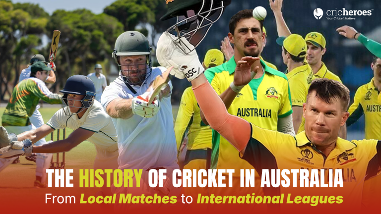 The History of Cricket in Australia: From Local Matches to ...