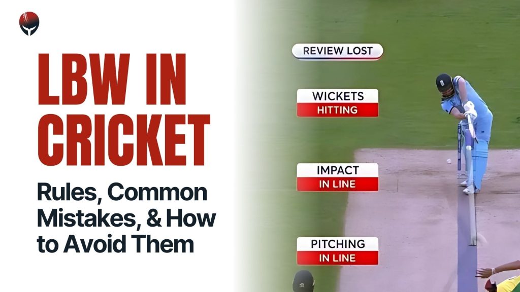 LBW in Cricket: Rules, Common Mistakes, & How to Avoid Them - CricHeroes